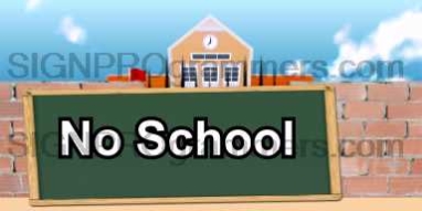 NO SCHOOL 06-009 - Animations and Video Sign Content Management